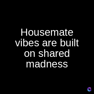 Future Roommates Quotes 63+ BEST College Roommate Quotes & Captions