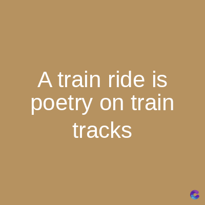 Rail Track Quotes Trains Quotes (132 Quotes)